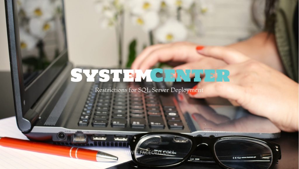 System Center Deployment Requirements and Restrictions for SQL Server