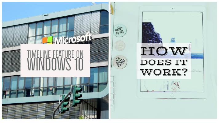 What is Timeline Feature on Windows 10? How Does It Work?