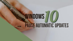 How To Pause Windows 10 Updates - Automatic Update Assistance