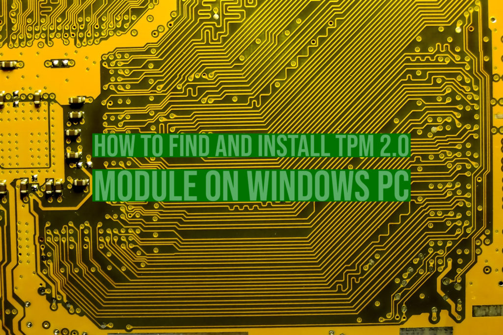 How to Find and Install TPM 2.0 Module on Windows PC