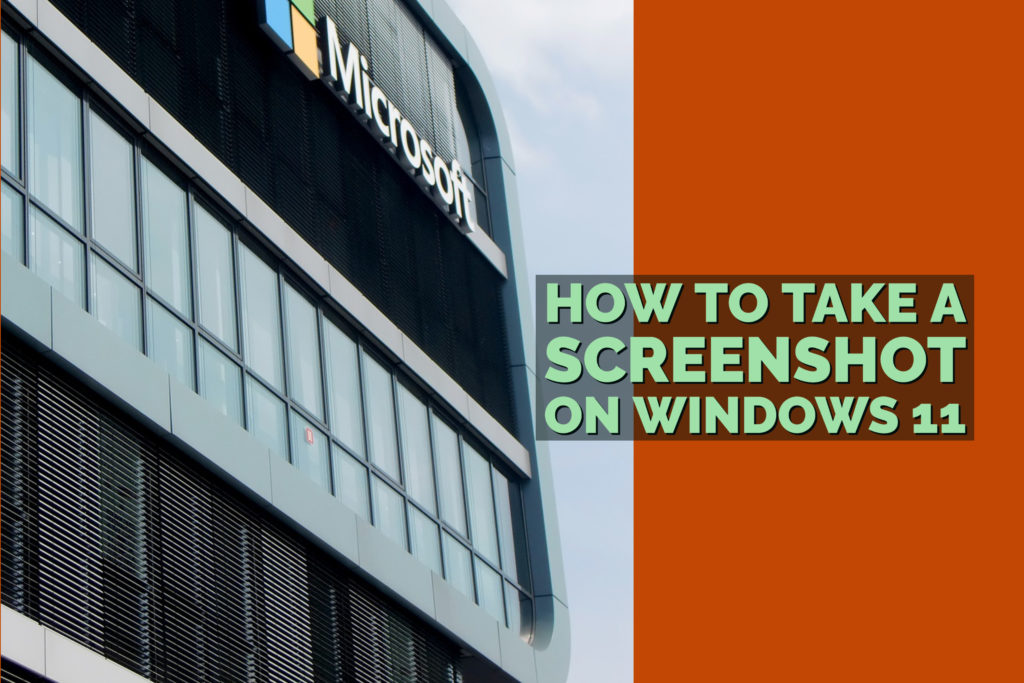 How to take a Screenshot on Windows 11 - Steps
