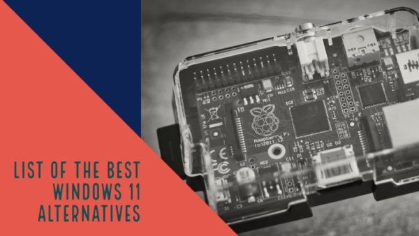 List of the Best Windows 11 Alternatives