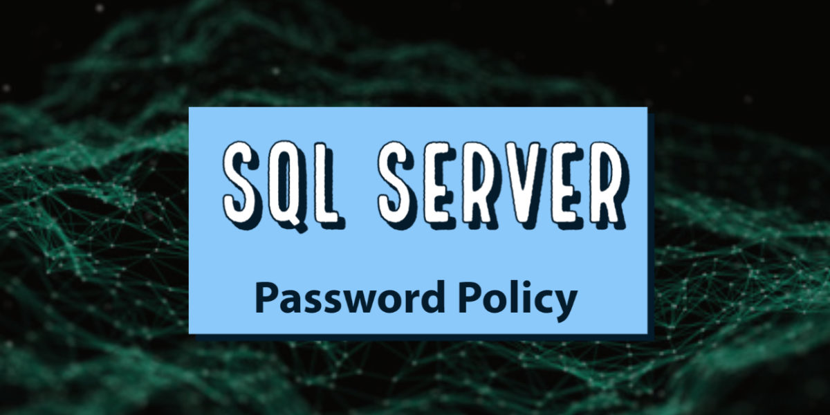 What is the SQL Server SA Password Policy & Default Password?