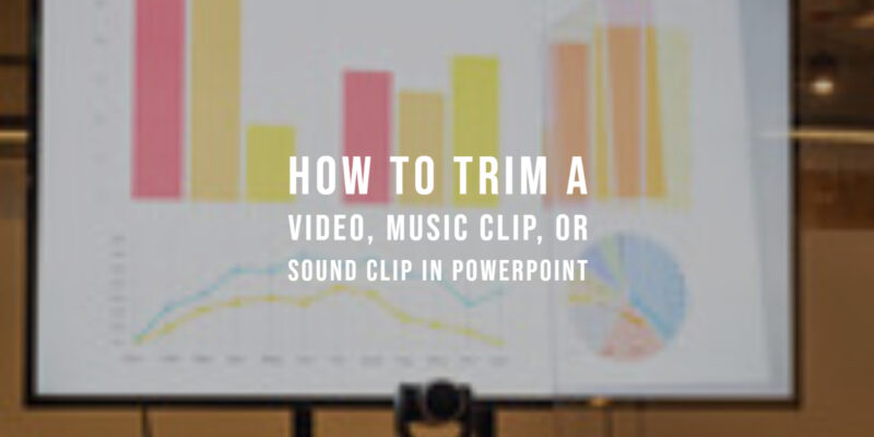 How to Trim a video, music clip, or sound clip in PowerPoint ...