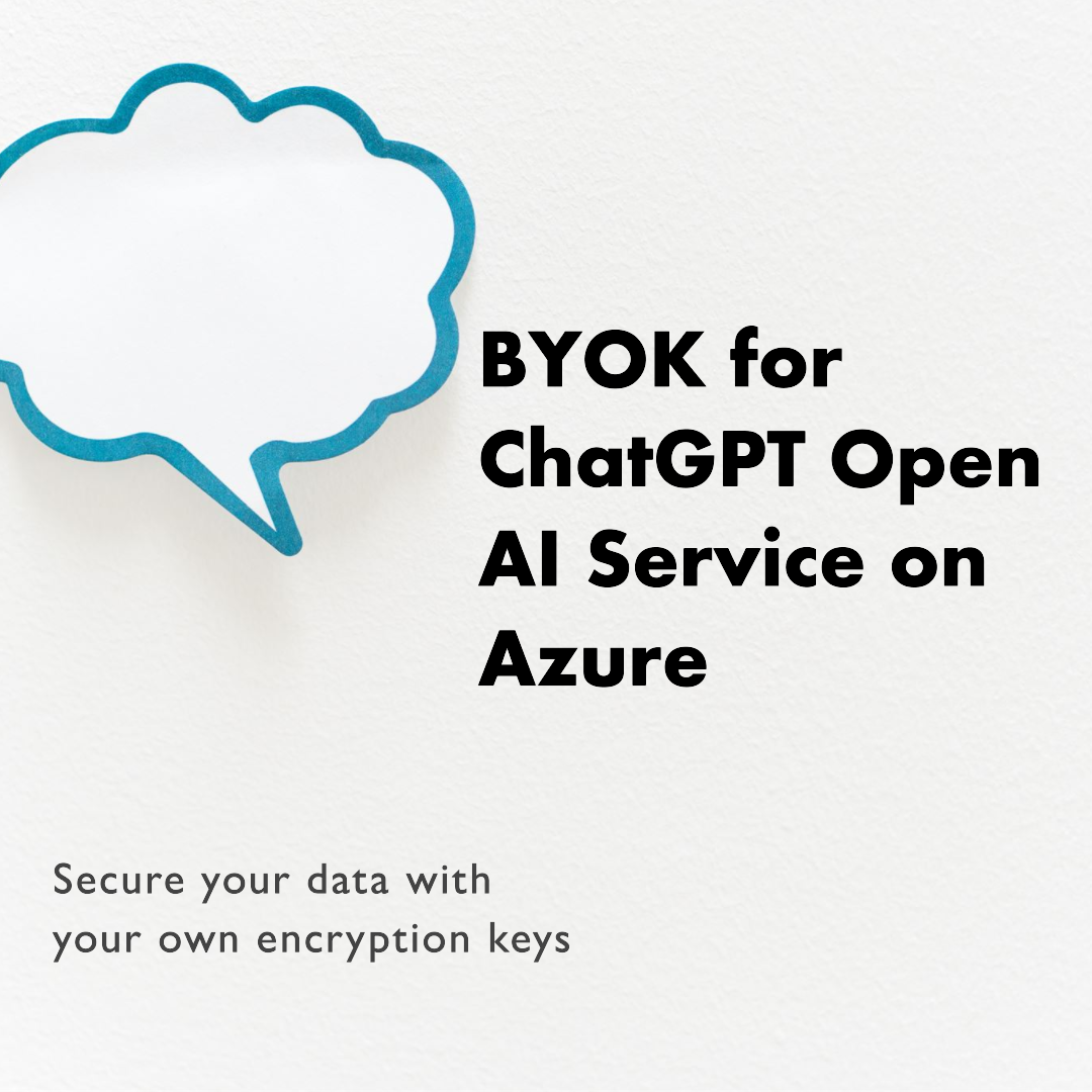 How to bring BYOK for ChatGPT Open AI Service on Azure