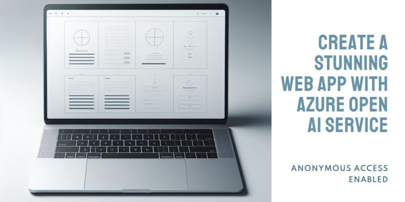 Enabling Anonymous Access to the Built-in Web App of Azure Open AI Service