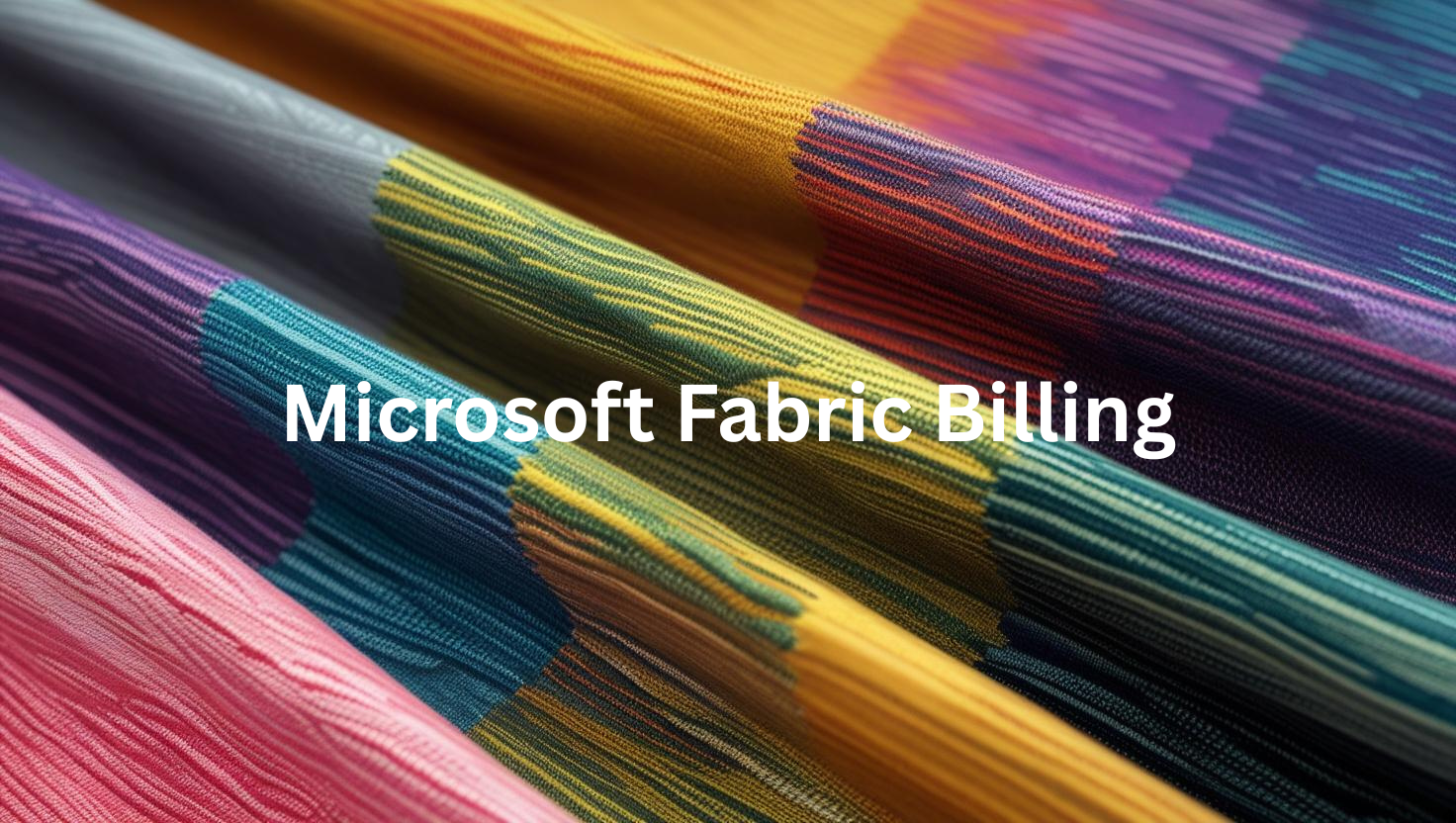 Beyond the SKU: How Microsoft Fabric's Billing Can Catch You By Surprise